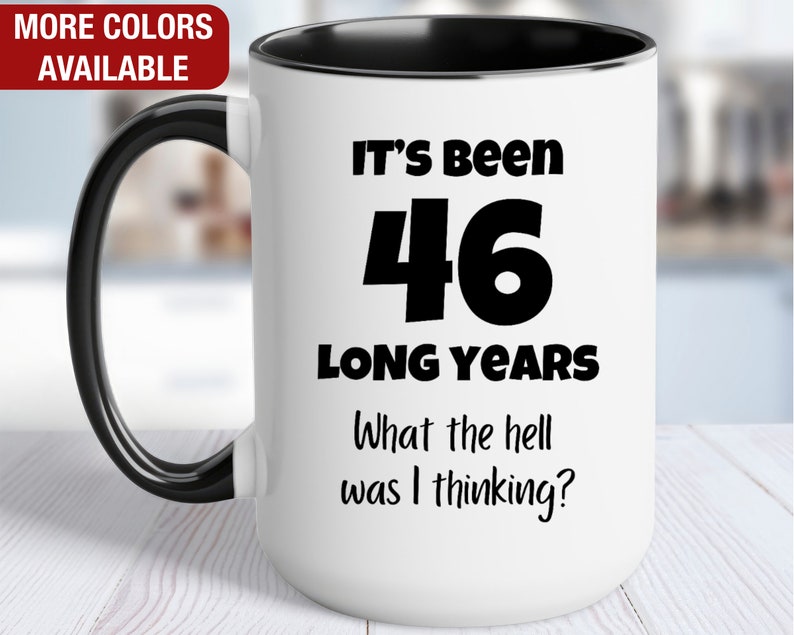 46 Year Work Anniversary Funny Gift, 46 Long Years What Was I Thinking ...