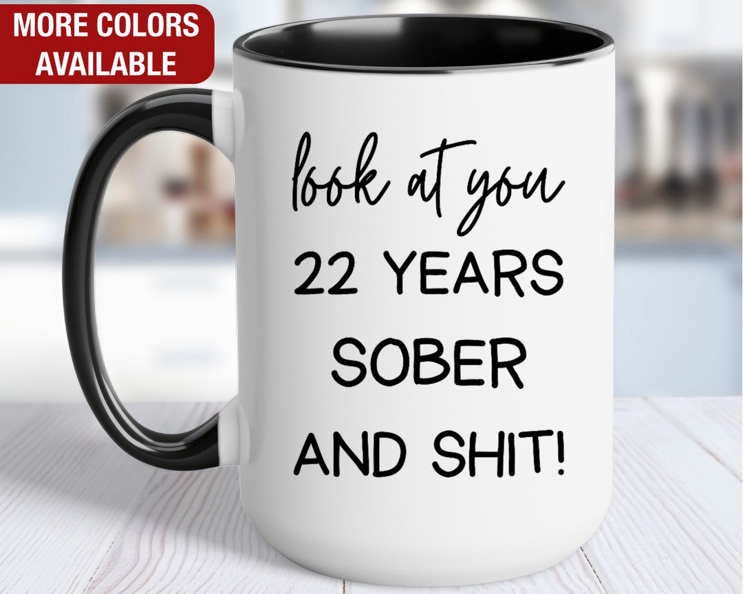 22 Years Sober Funny Gift Mug, 22 Years Sobriety Anniversary Gift, 22 ...