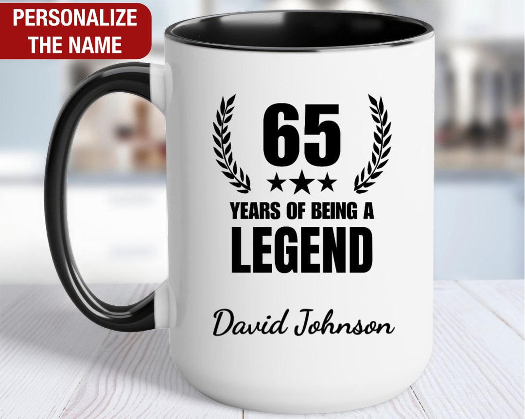65th Birthday Gift Personalized Mug, 65 Years of Being a Legend, Gift ...