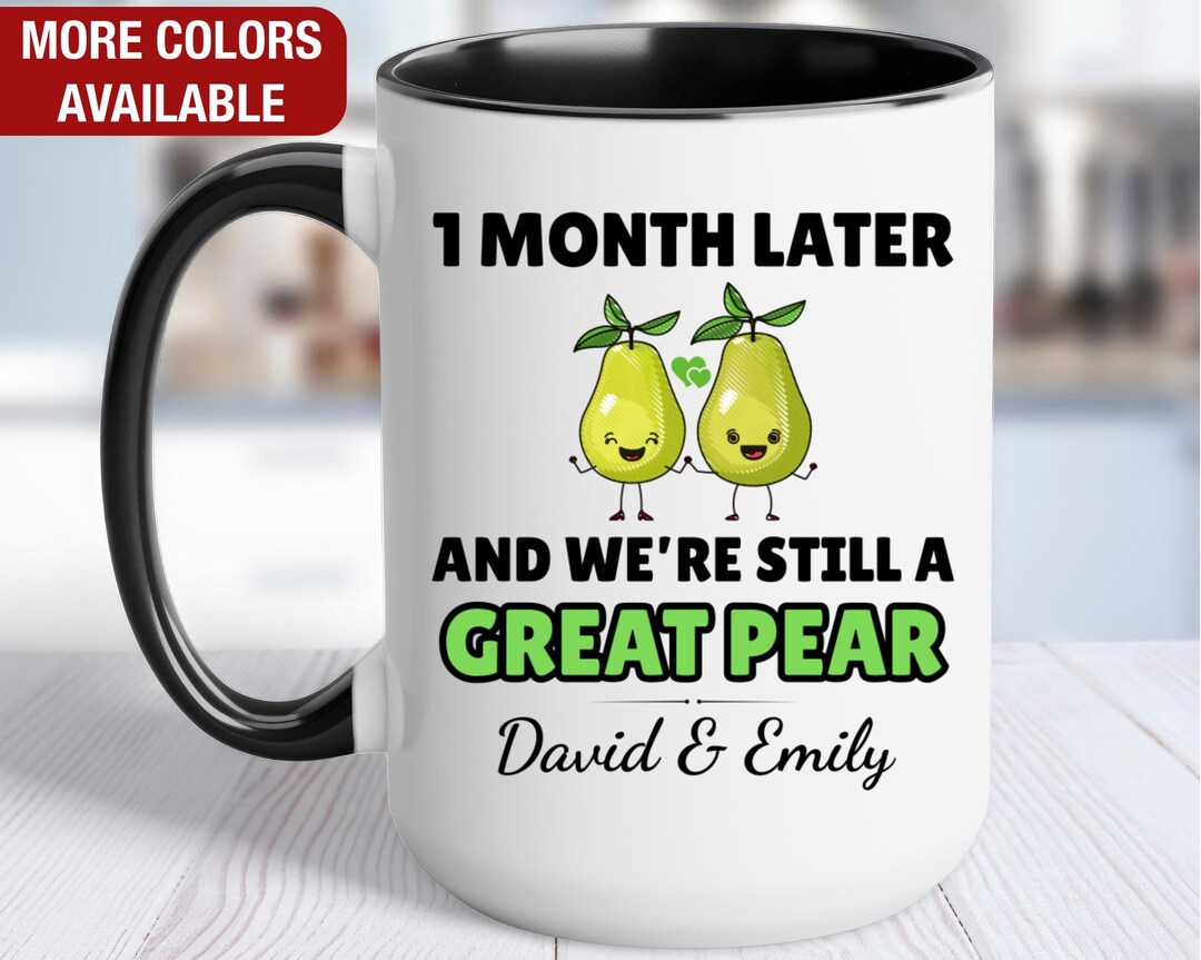1 Month Anniversary Gift, 1 Month Later and We're Still a Great Pear ...