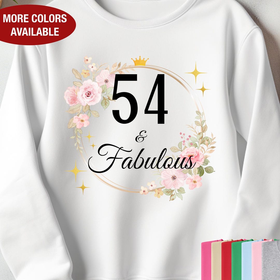 54th Birthday Sweatshirt for Her, 54 and Fabulous Sweatshirt, Gift for ...