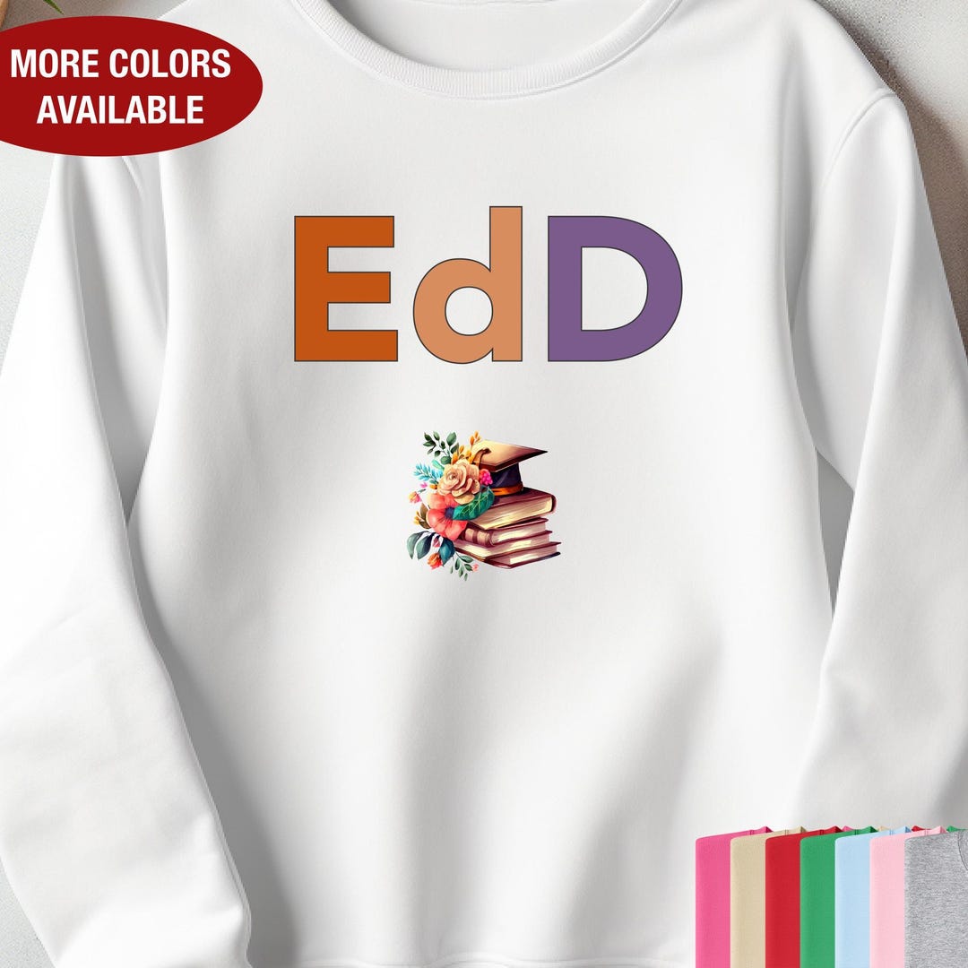 Edd Sweatshirt, Edd Graduation Gift for Women, Edd Gift for Her, Edd ...