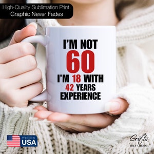 60th Birthday Gift for Her, I'm Not 60 I'm 18 With 42 Years of ...