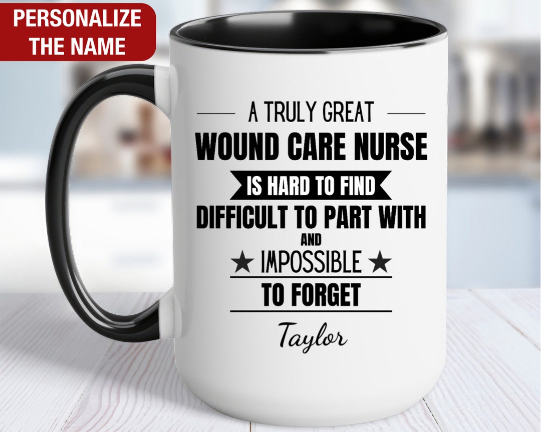 Wound Care Nurse Personalized Gift, Wound Care Nurse Thank You Mug ...