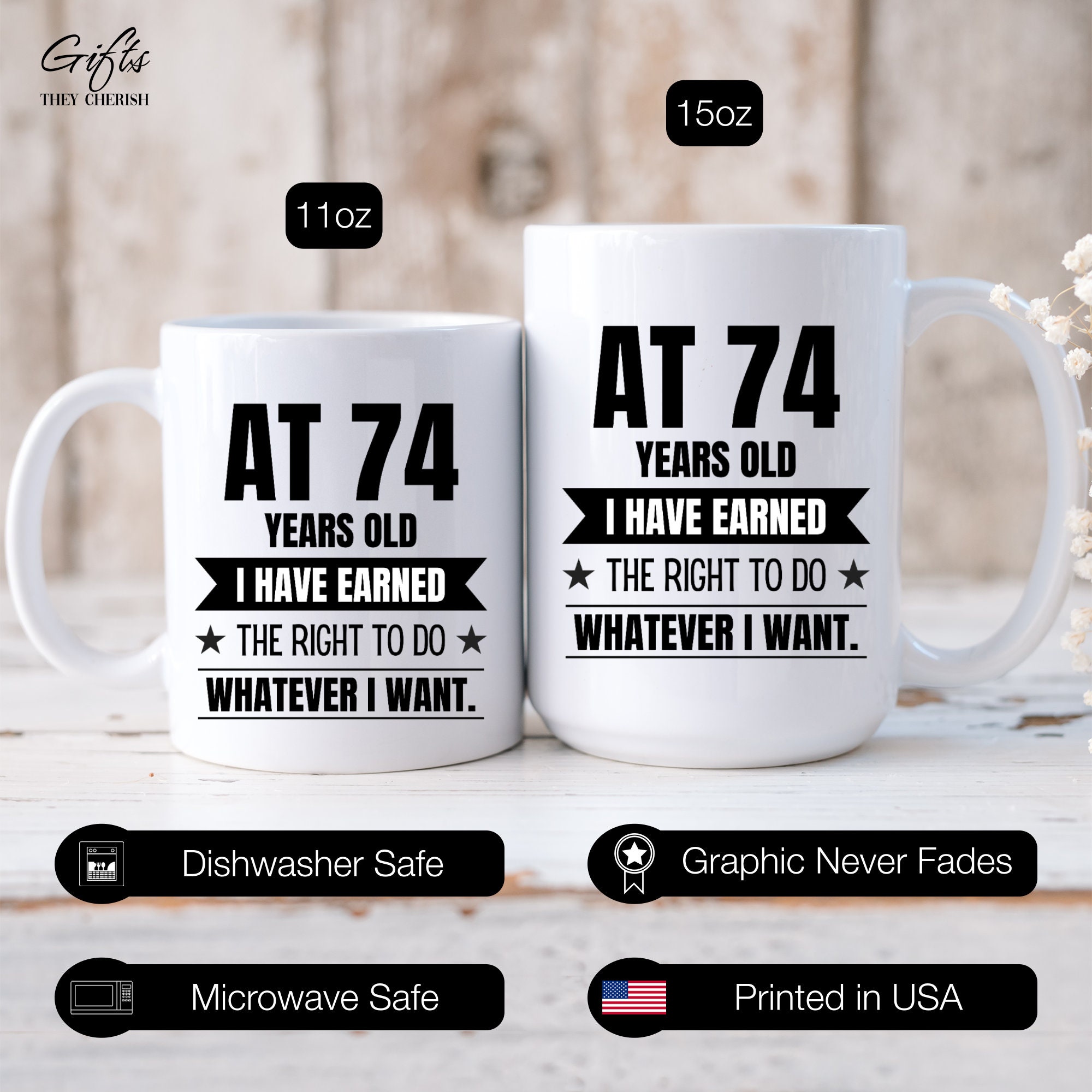 74th Birthday Gift Coffee Mug, at 74 I Can Do Whatever I Want, Gift for ...