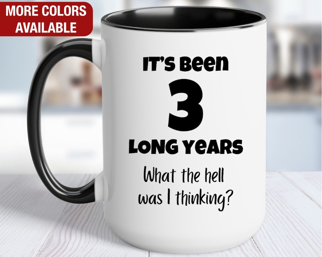3 Year Work Anniversary Funny Gift, 3 Long Years What Was I Thinking, 3 ...