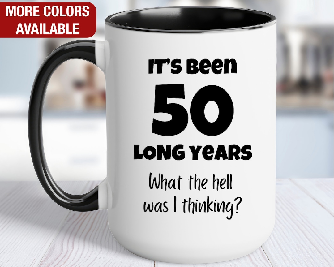 50 Year Work Anniversary Funny Gift, 50 Long Years What Was I Thinking ...