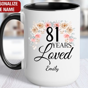 81st Birthday Gift for Her Personalized, 81 Years Loved Mug, Gift for ...