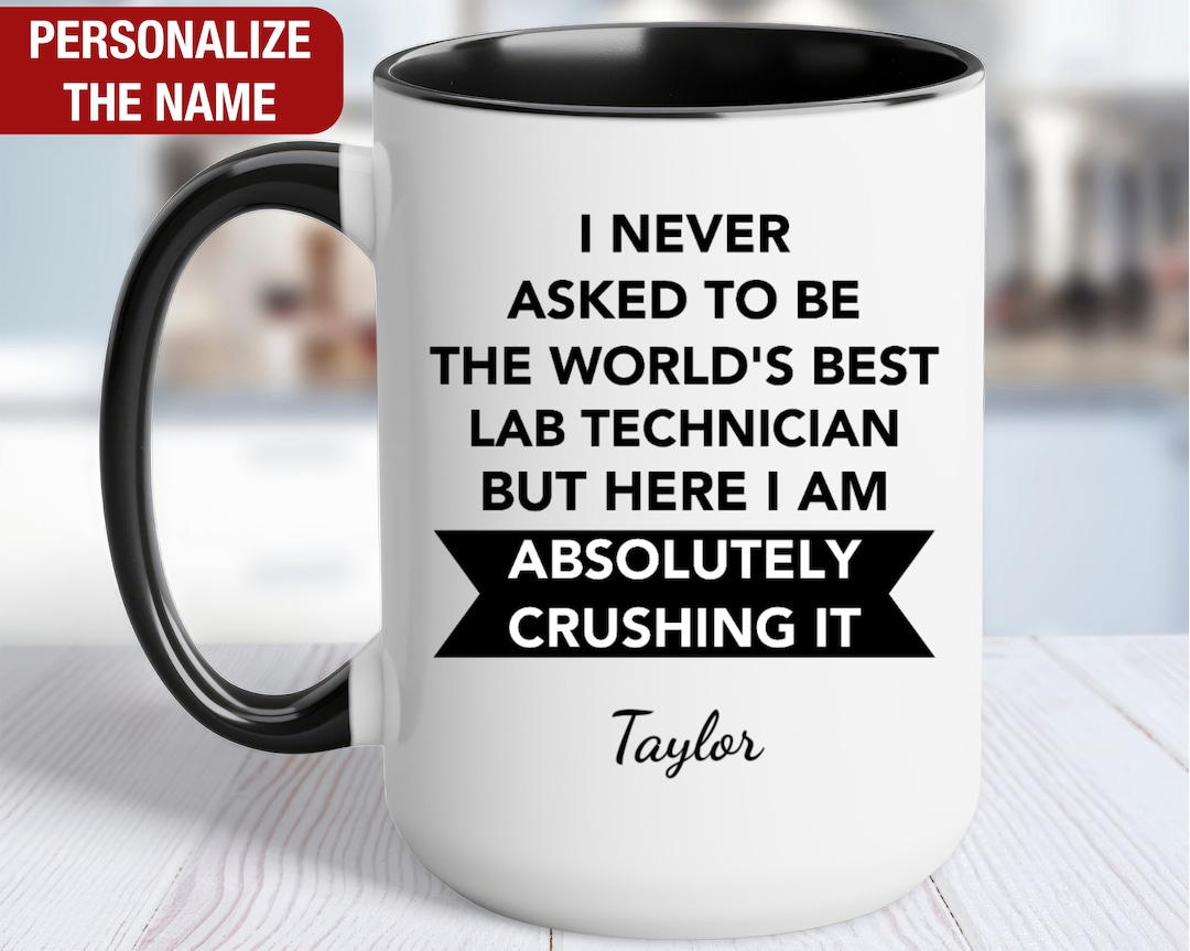Lab Technician Personalized Mug, World's Best Lab Technician Mug, Funny ...