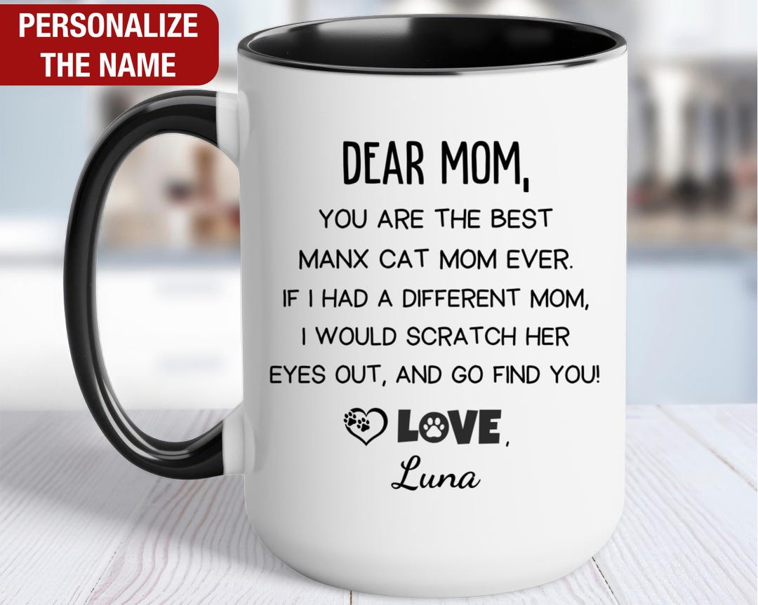 Manx Cat Coffee Mug, You Are the Best Manx Cat Mom Ever, Manx Cat Owner ...