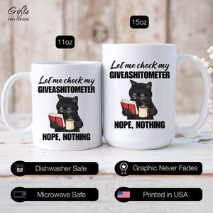 Funny Black Cat Mug, Let Me Check My Giveashitometer Coffee Cup, Funny ...
