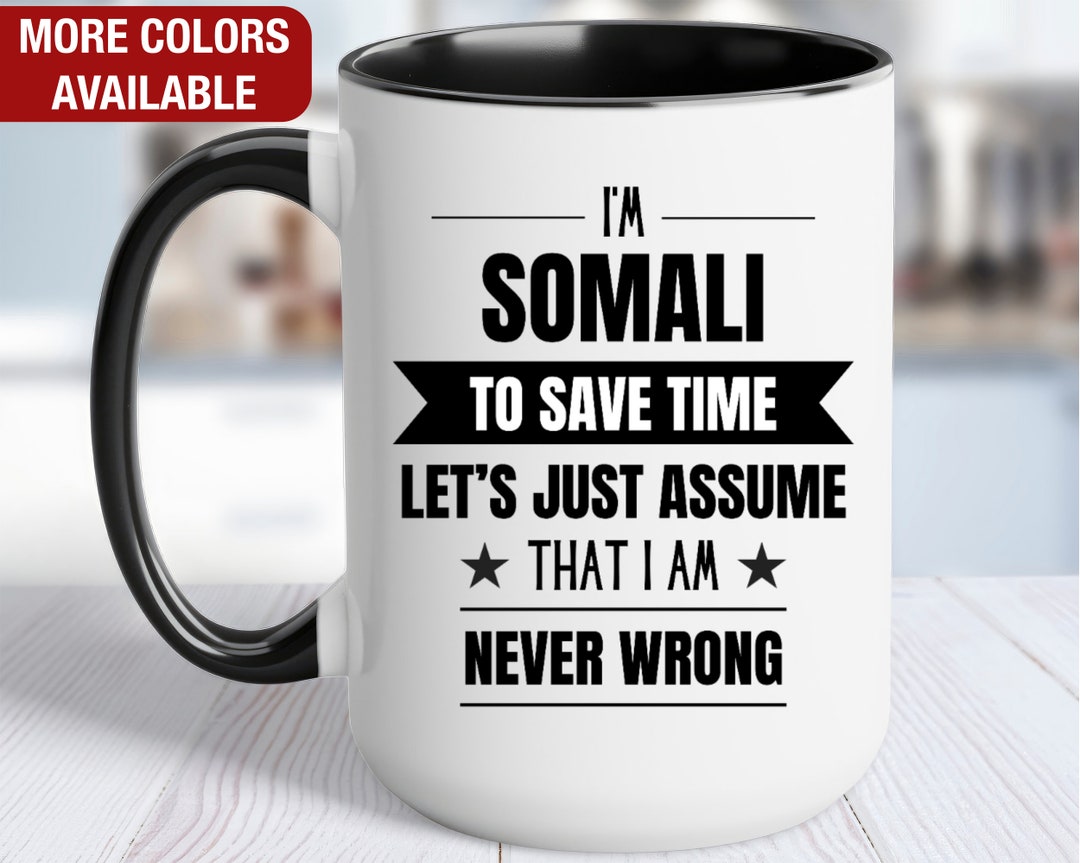 Somali Funny Mug, I'm Somali, Funny Somali Coffee Mug, Somali Gift ...