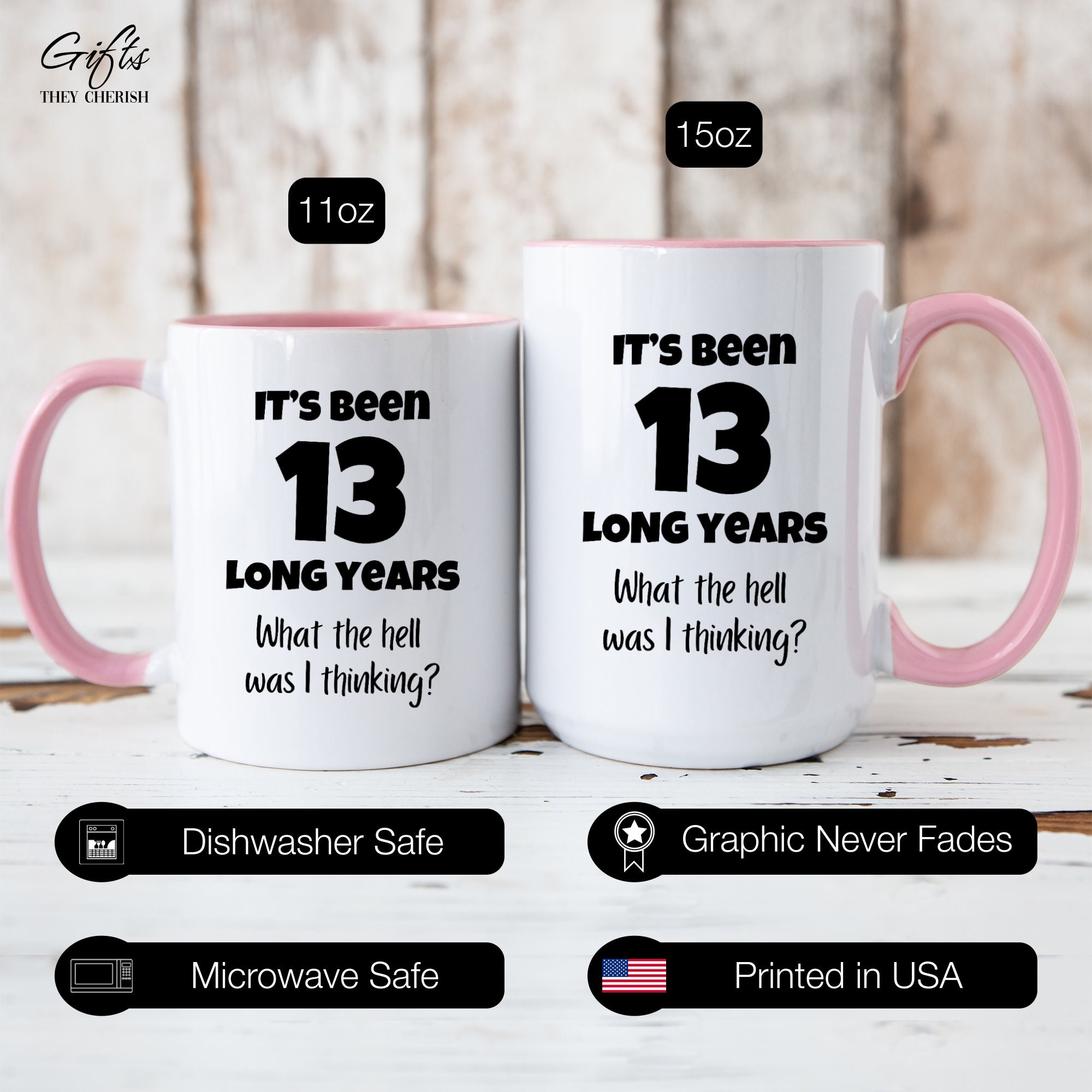 13 Year Work Anniversary Funny Gift, 13 Long Years What Was I Thinking ...