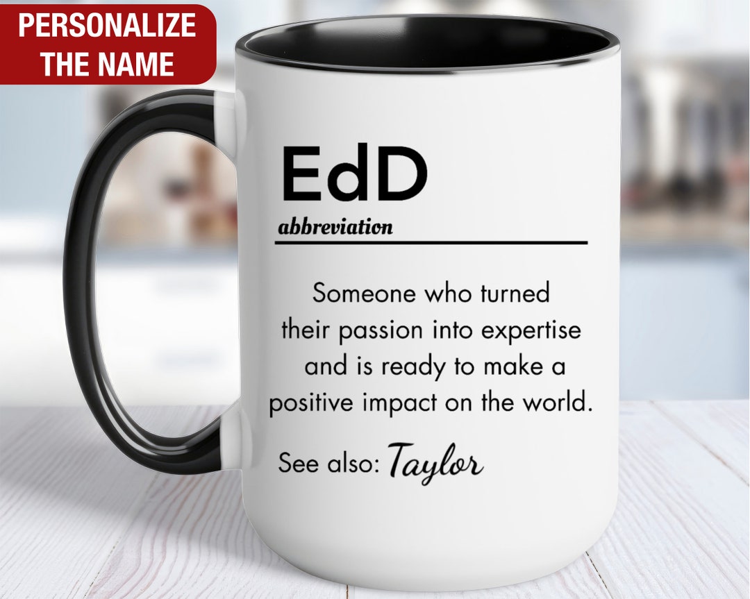 Personalized Edd Graduation Gift, Edd Definition Mug, Doctor of ...