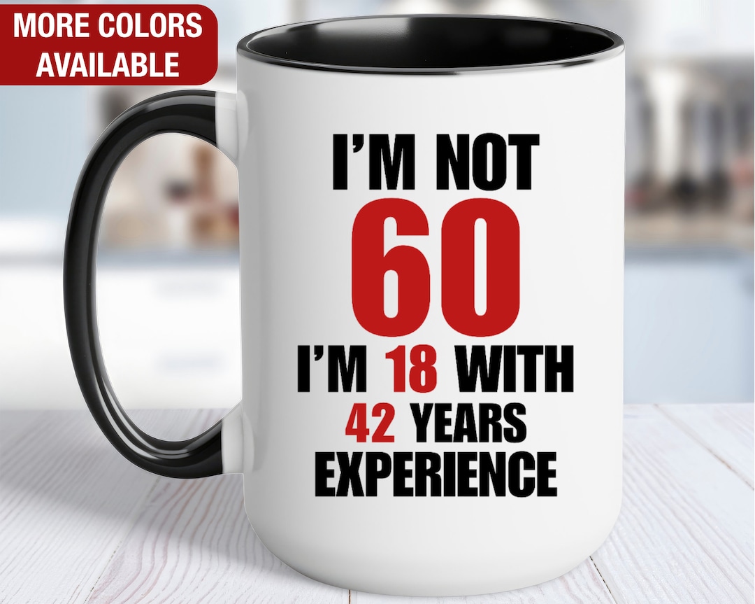 60th Birthday Gift for Her, I'm Not 60 I'm 18 With 42 Years of ...