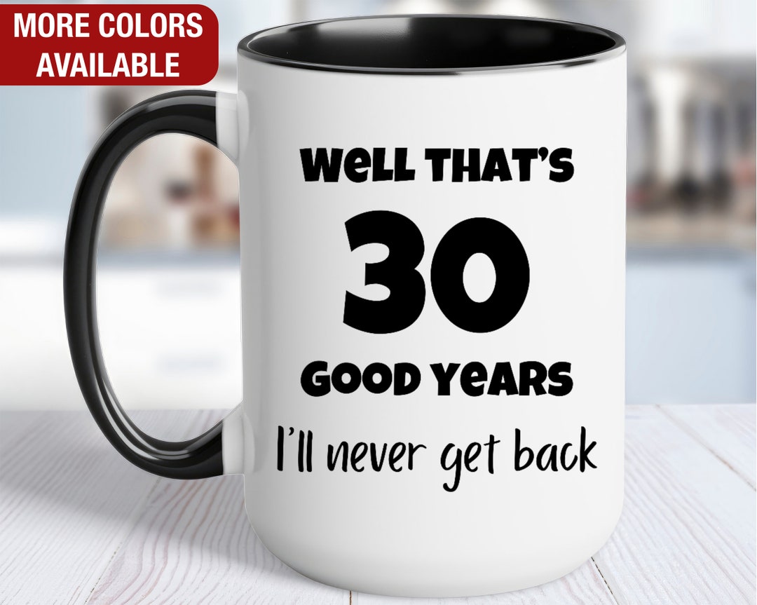 30 Year Work Anniversary Funny Gift, 30 Good Years I'll Never Get Back ...