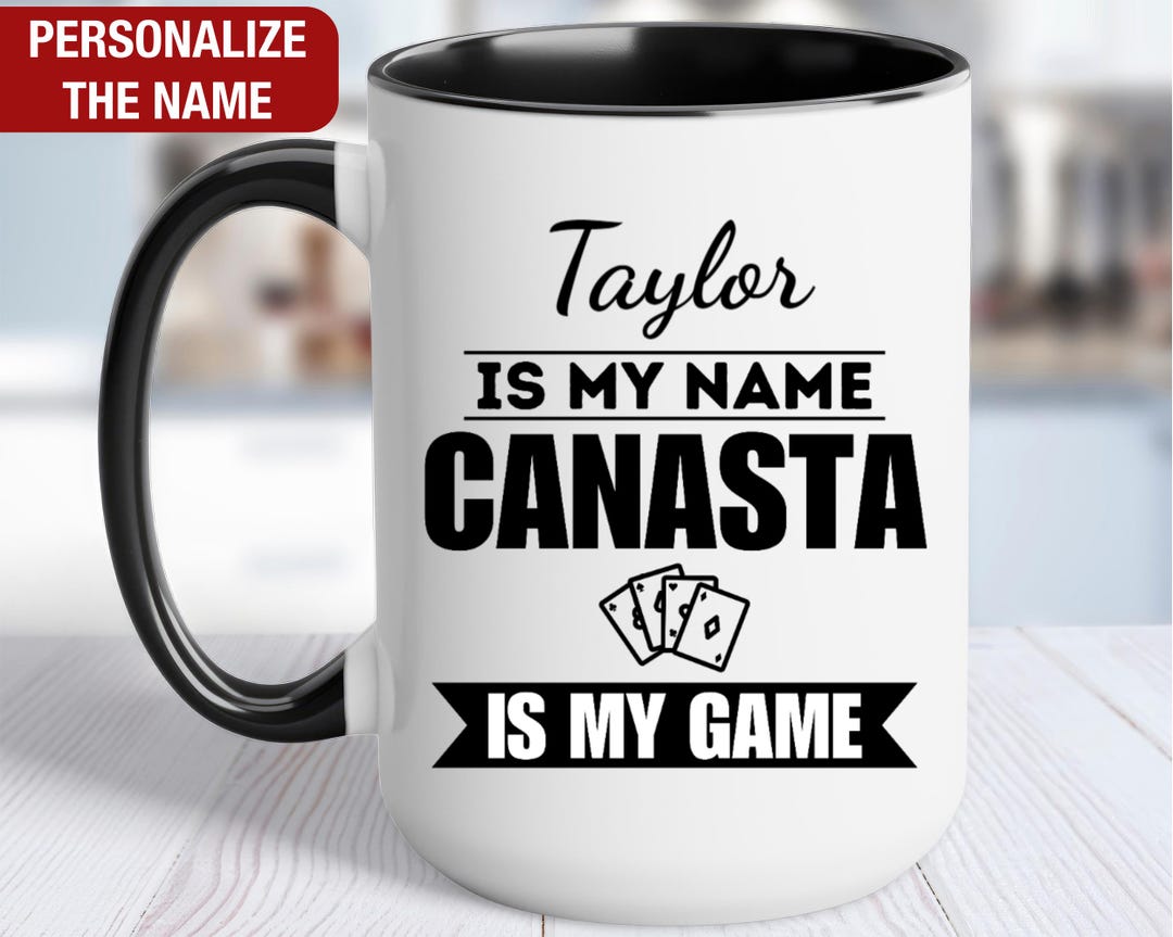 Canasta is My Game Personalized Mug, Custom Canasta Mug, Canasta Gifts ...