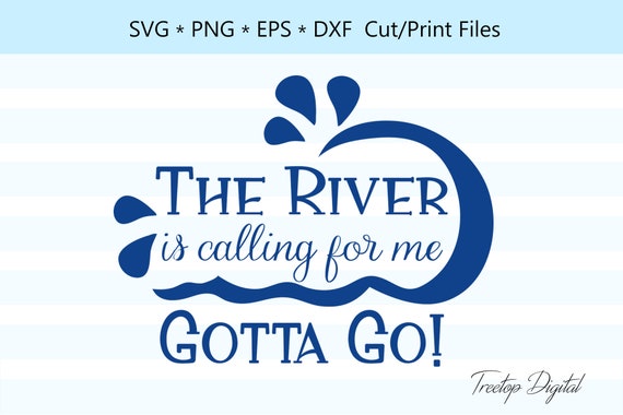 The River is Calling for Me A River SVG Summer Time | Etsy