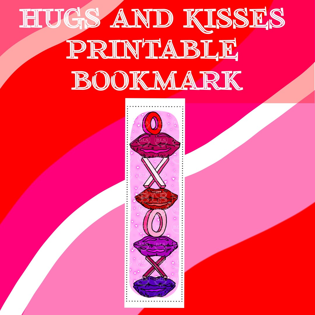 Hugs and Kisses Printable Bookmark-digital Bookmark-valentine's Day ...