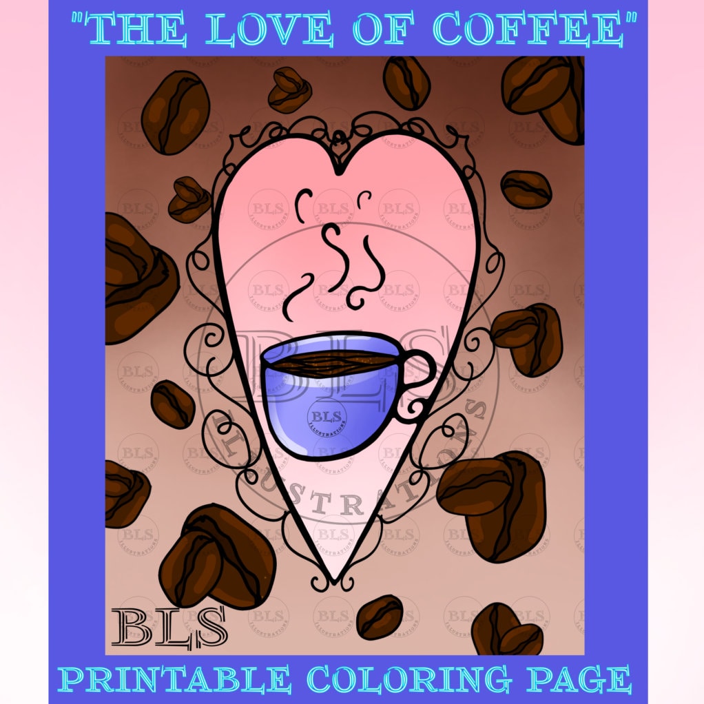 The Love of Coffee Printable Coloring Page for Teens and Adults Line ...