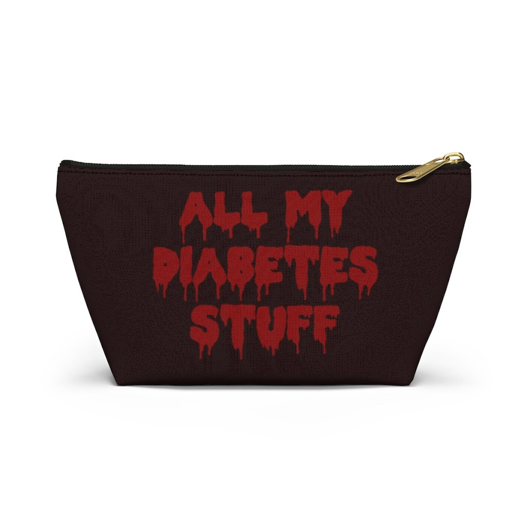 All My Diabetes Stuff Bag, Funny Diabetic Supply Case, Horror Blood ...