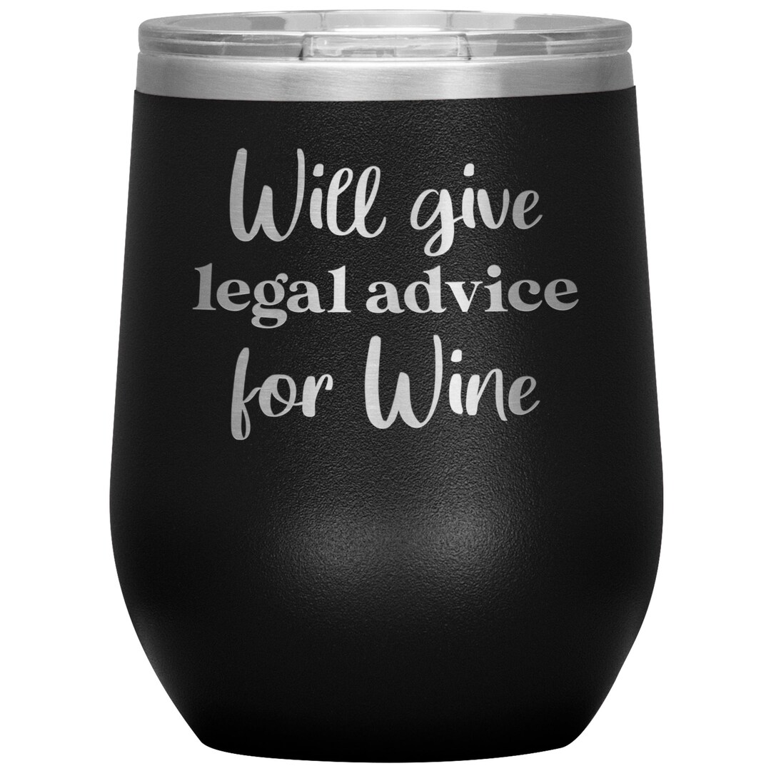Lawyer Gifts, Will Give Legal Advice for Wine Tumbler Mug Gift Idea Law ...