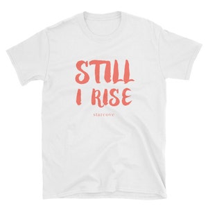Still I Rise Shirt Feminist Women's March Gender - Etsy