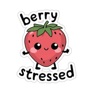 Funny Strawberry Sticker Decal, Berry Stressed Fruit Humorous Kawaii ...