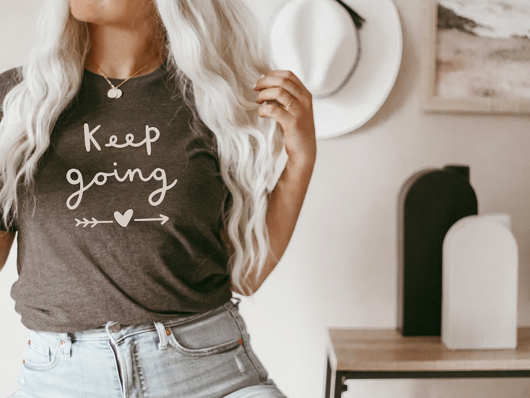Keep Going Svg. Keep Going Tshirt Svg. Svg Cut Files. Cut Files. Cricut ...