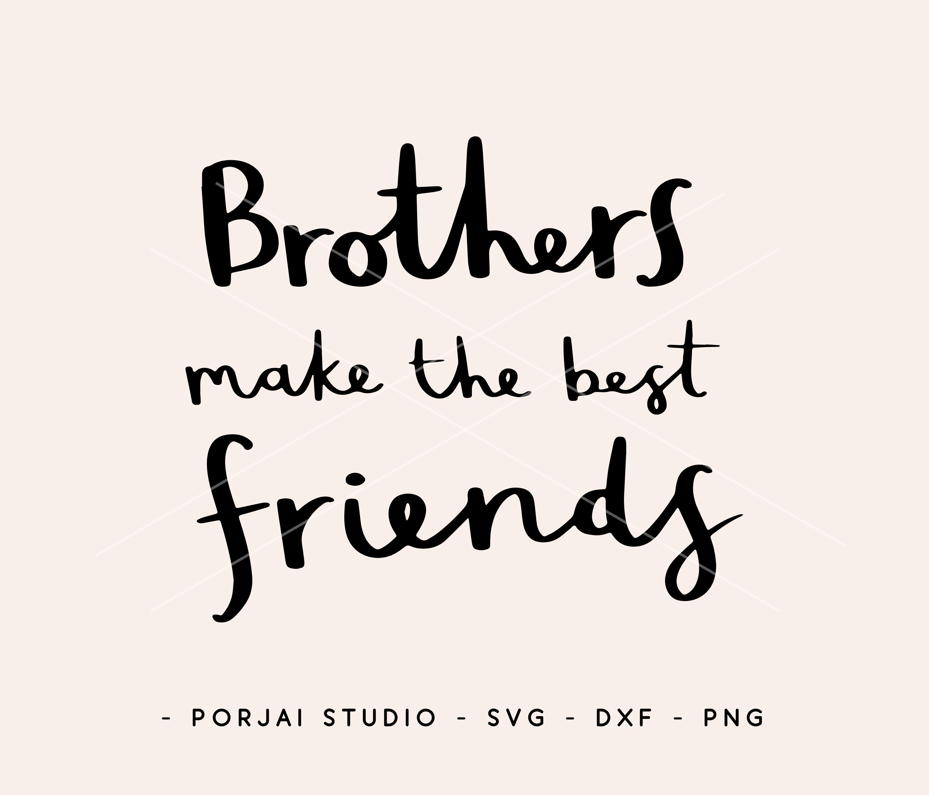 Brothers Make The Best Friends Svg. Brother Best Friend Svg. | Etsy