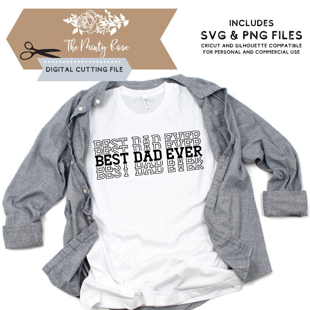 Best Dad Ever Svg, Father's Day, Instant Download, Digital File, DIY ...