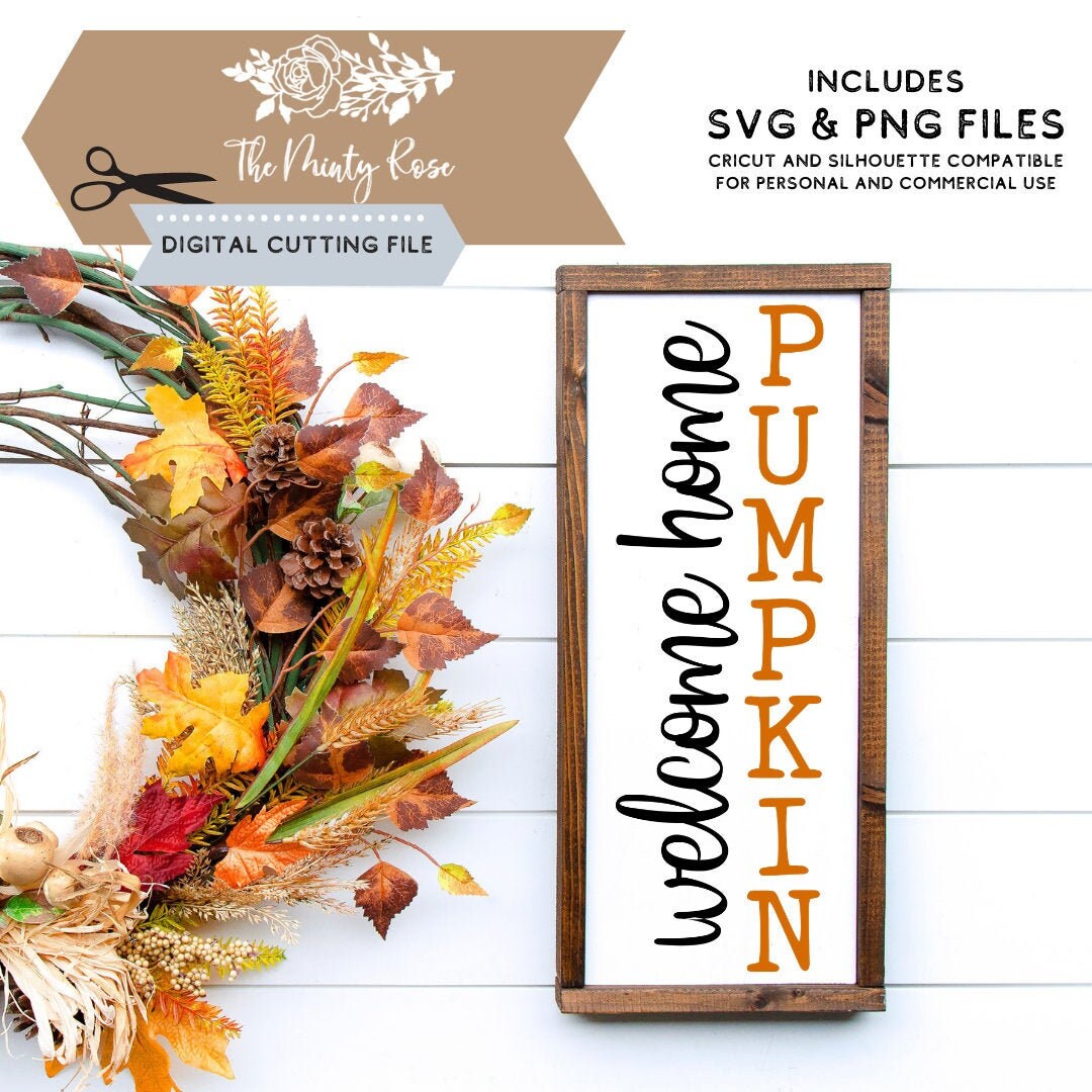 Welcome Home Pumpkin Svg, DIY Door Sign, Vertical Door Sign Svg, Fall ...