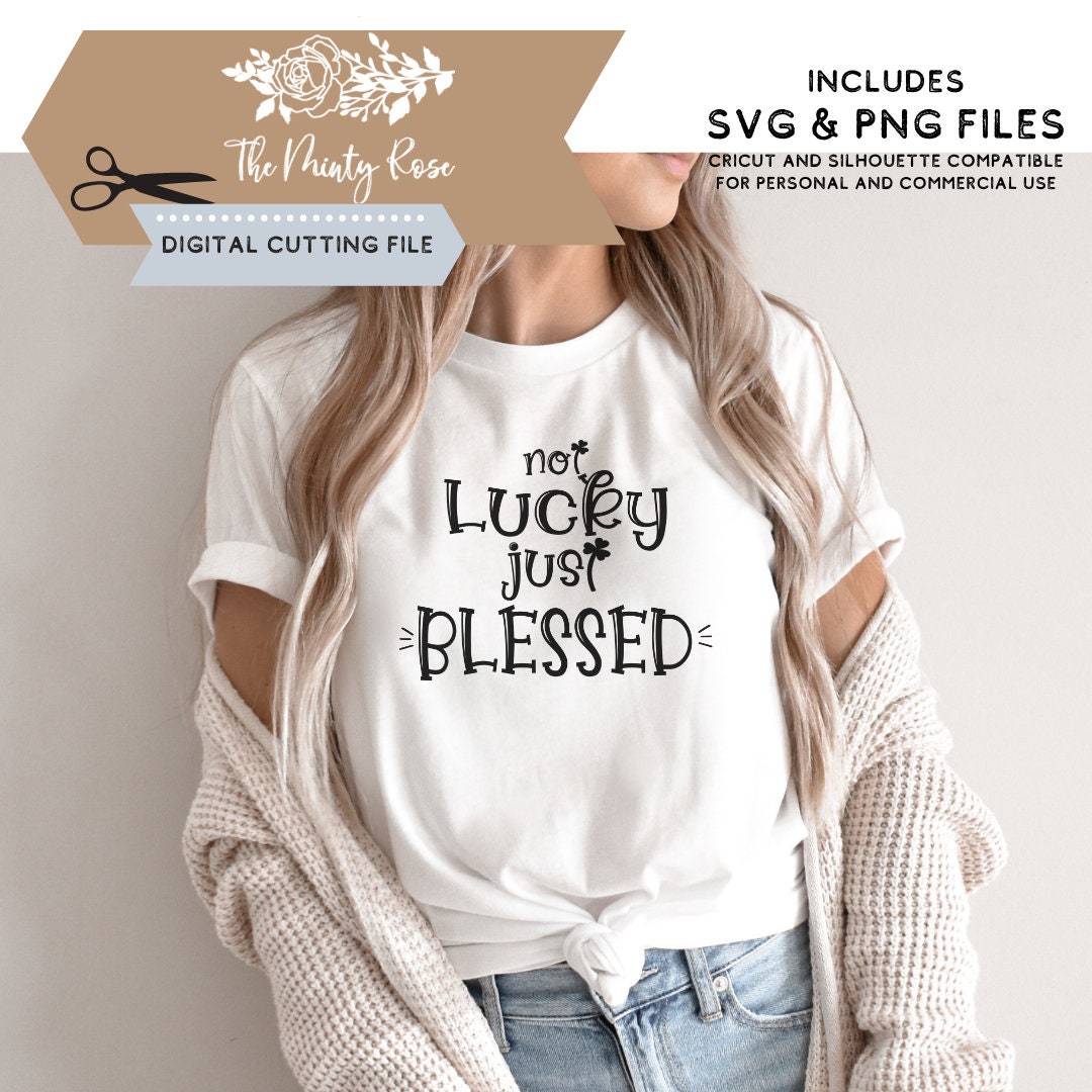 Not Lucky just blessed svg St Patrick's Day svg Blessed | Etsy