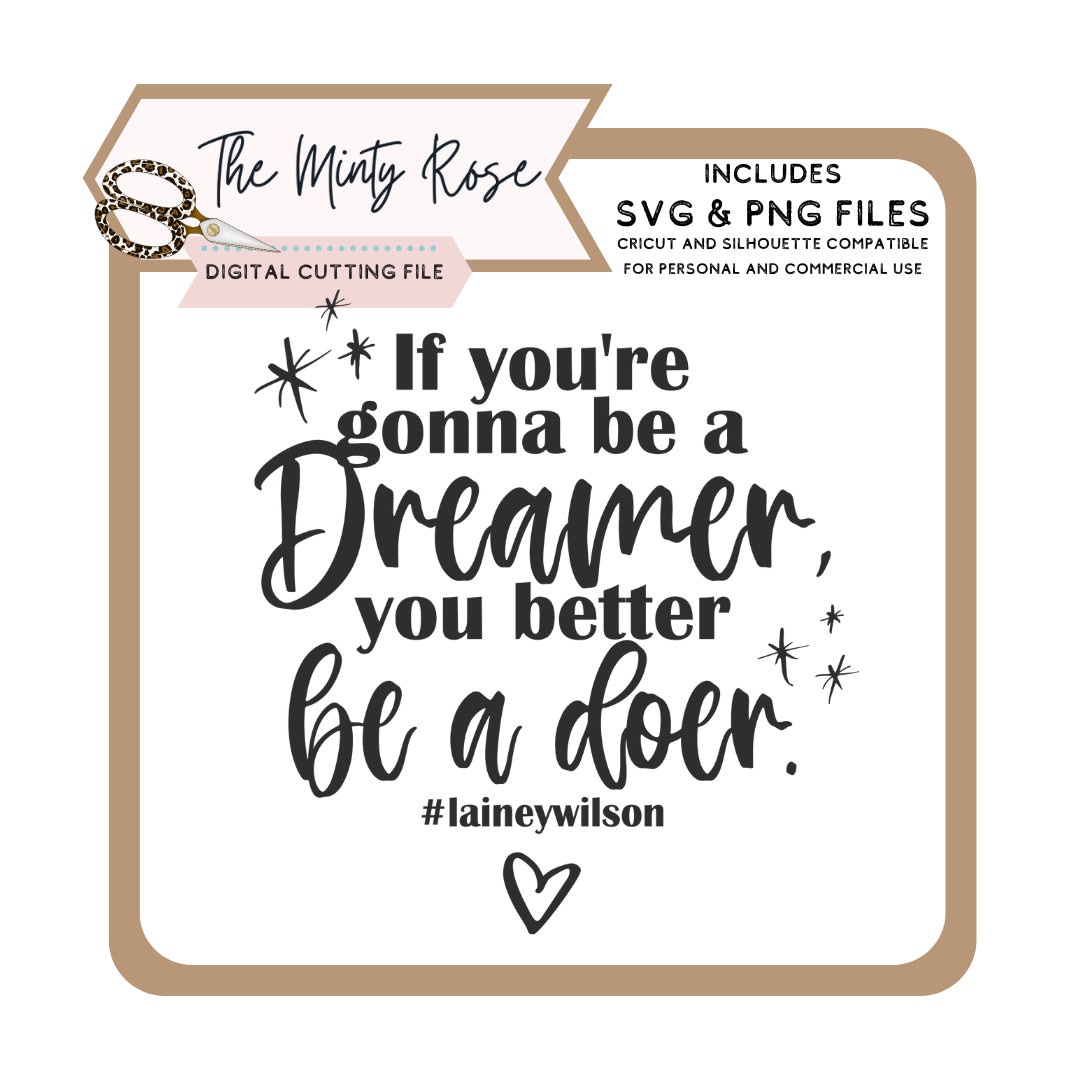 Lainey Wilson Quote Svg Dreamer and a Doer Svg Country Music - Etsy