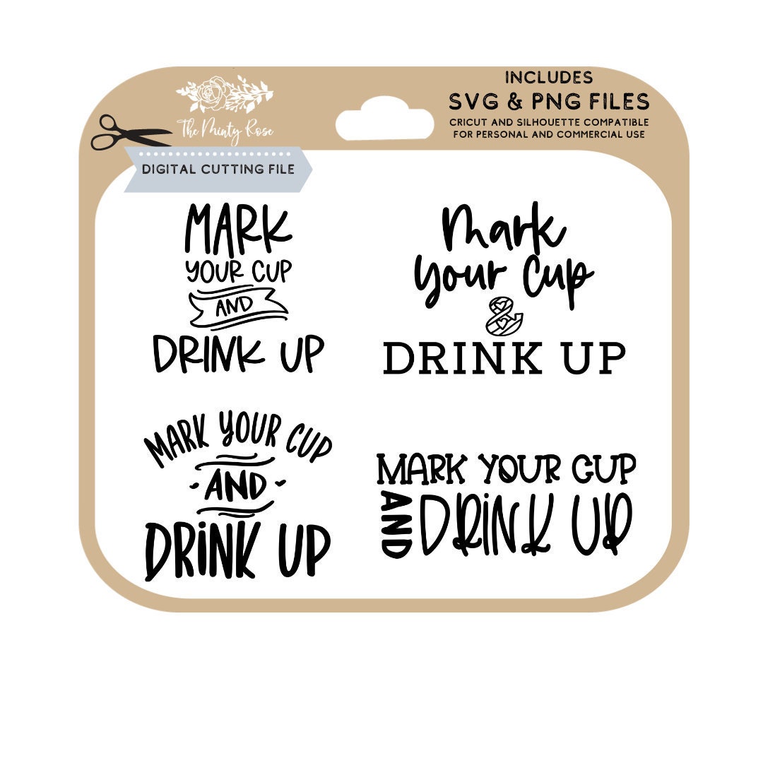 Mark Your Cup and Drink up Svg, DIY Gift Design, Party Cup, Funny Svg ...
