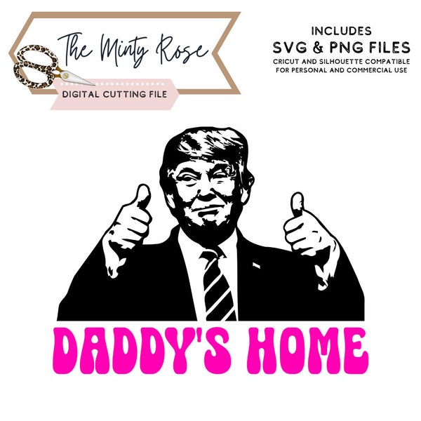 Trump Daddys Home Svg - Etsy