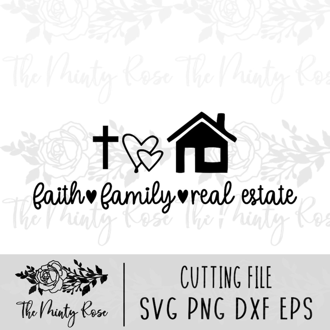 Faith Family Real Estate Svg, Real Estate Svg File, Real Estate Svg ...