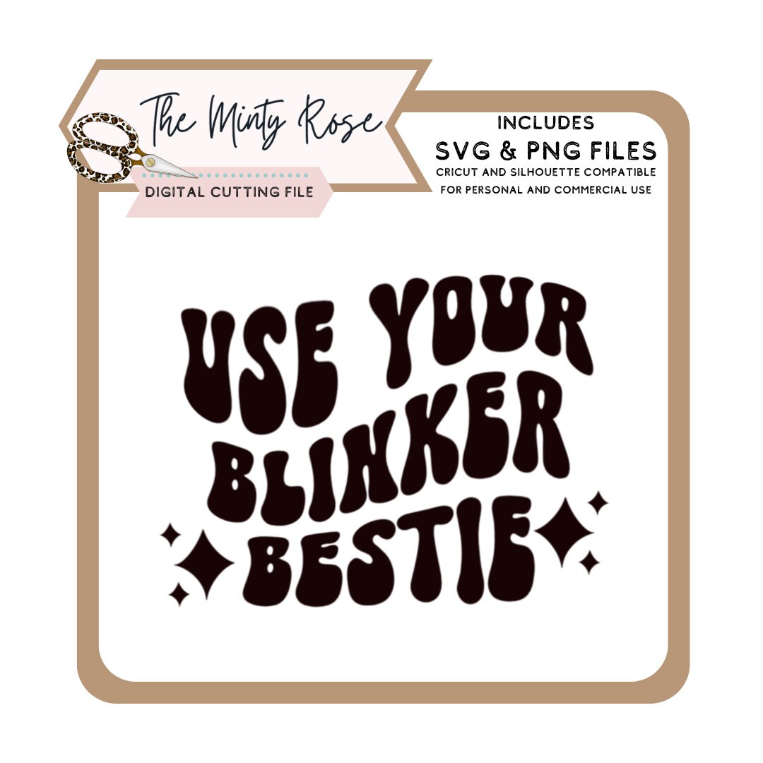 Use Your Blinker Bestie Svg, Trendy Svg, Retro, Wavy Svg, Cut File ...