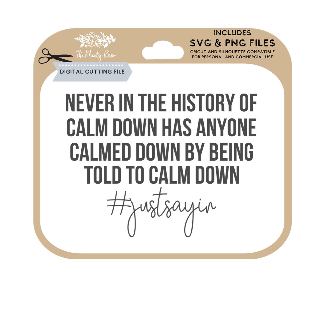 Calm Down Svg, Shirt Designs, Adult Humor, Funny Shirt Designs, Calm ...