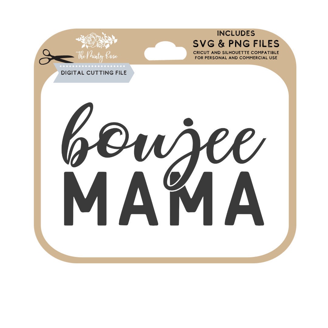 Boujee Mama Svg, Mama Svg, Funny Mom Svg, Shirt Designs, Trending Svg ...
