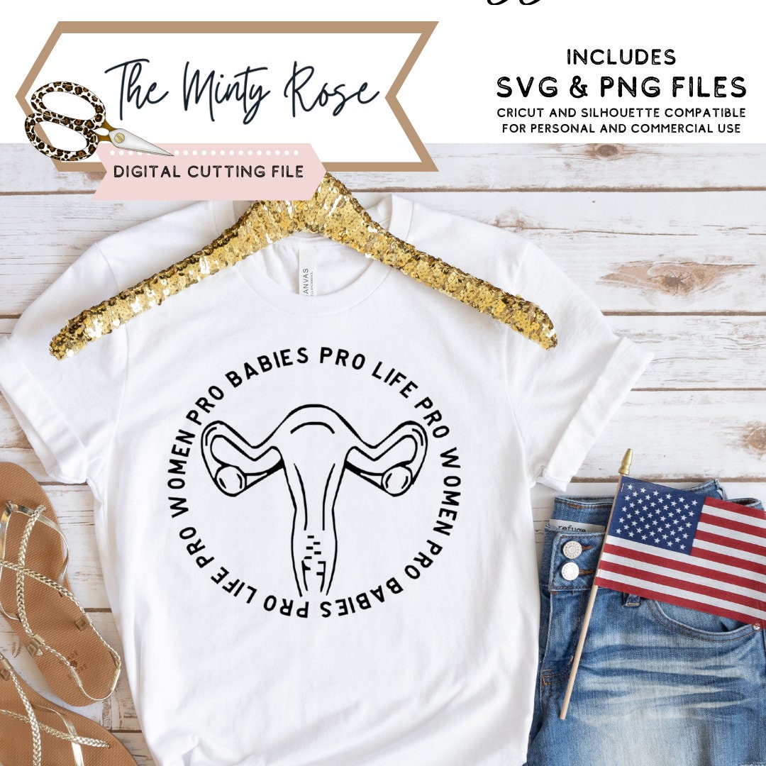 Pro Life Svg Protest Shirts Pro Babies Pro Women Tshirt - Etsy