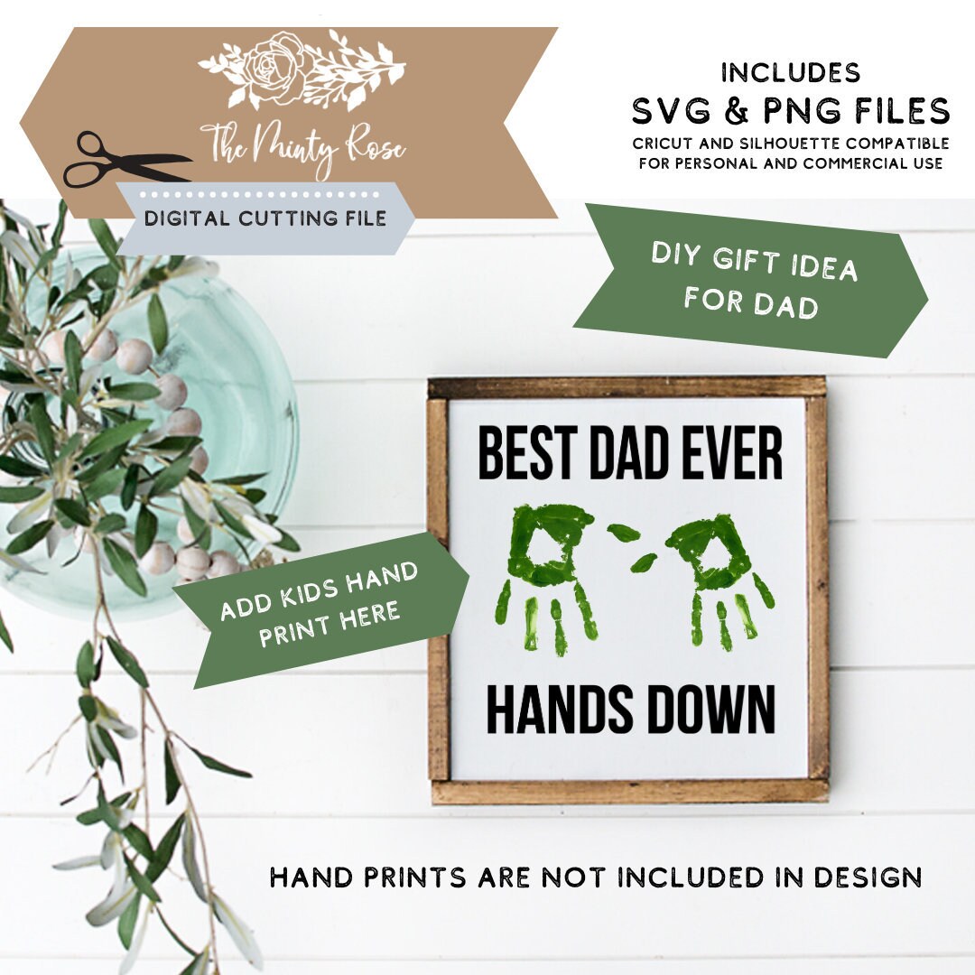 Best Dad Ever Hands Down Svg, DIY Father's Day Gift Idea, Svg, Png ...