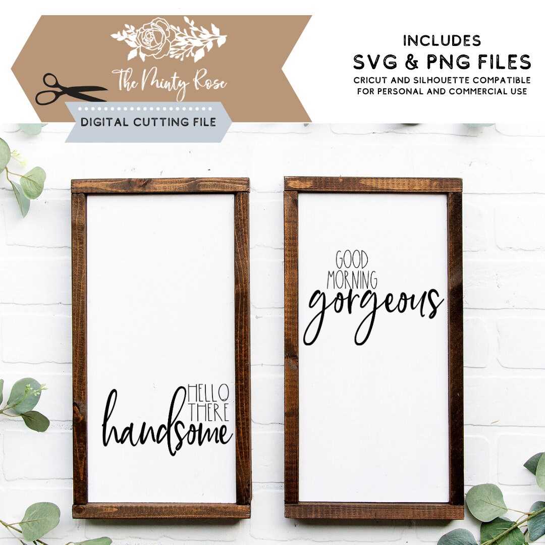 Hello There Handsome Svg Good Morning Gorgeous Svg Bathroom - Etsy