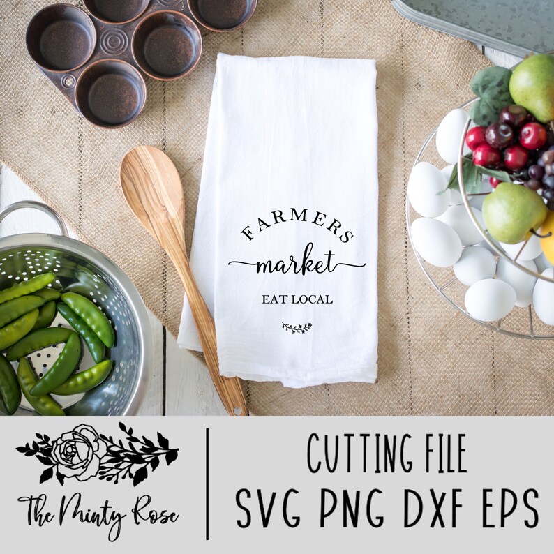 Farmers Market Eat Local SVG Sign Making Svg Farmhouse | Etsy