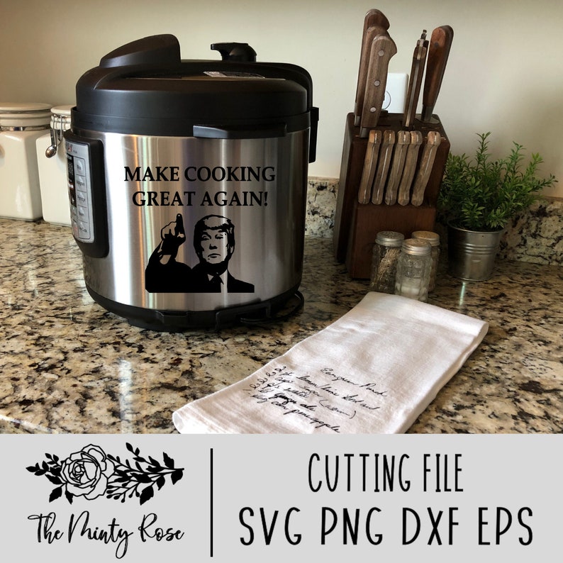 Instant Pot SVG Make Cooking Great Again Trump Svg Kitchen - Etsy
