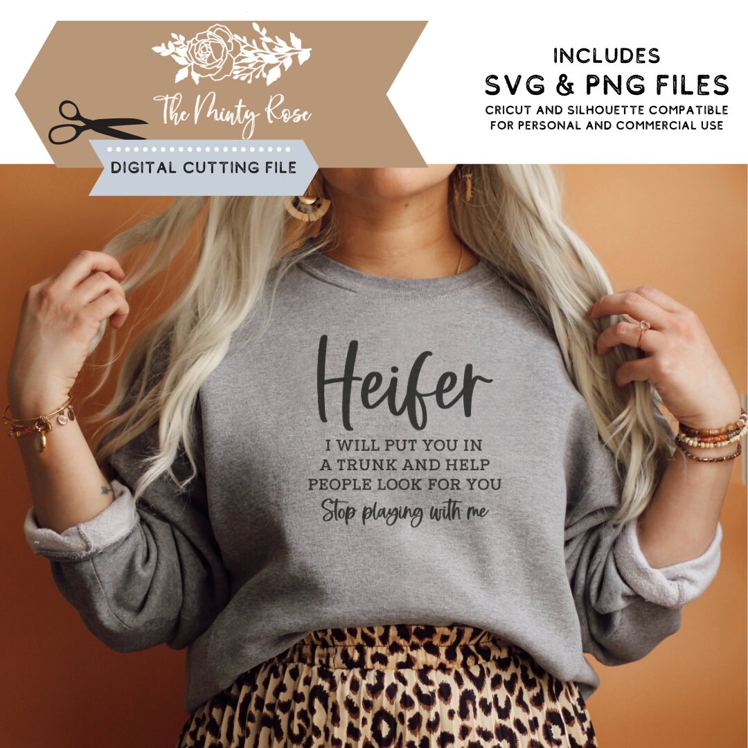 Heifer Svg Heifer Don't Play Svg Funny Heifer I Will | Etsy