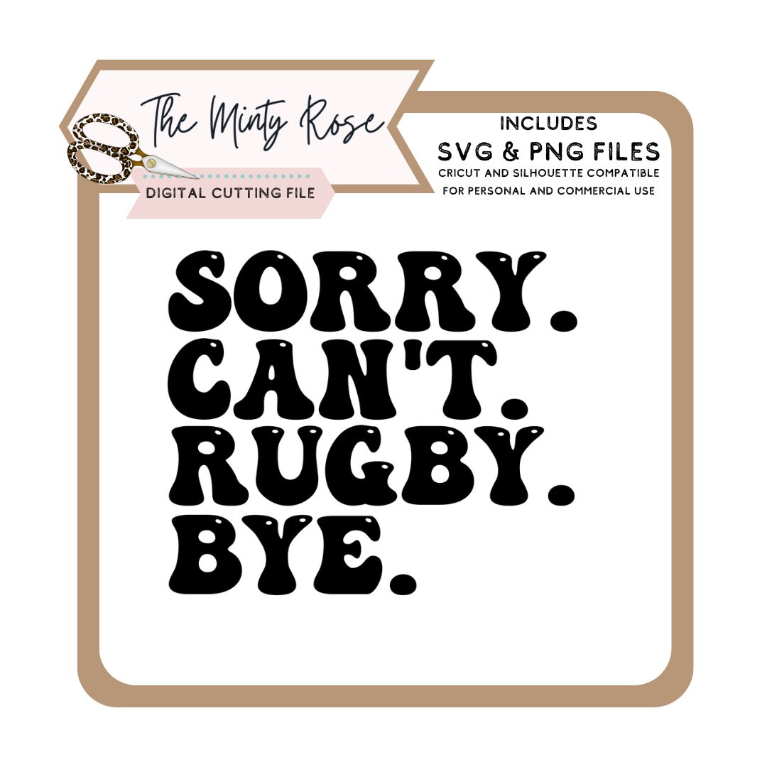 Sorry Can't Rugby Bye Svg, Rugby Svg, Rugby Mom, Sports Mom, Svg, Png ...