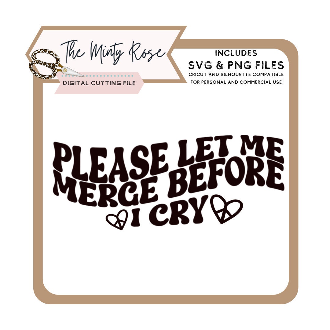 Please Let Me Merge Before I Cry Svg, Wavy Svg, Car Decal Svg, Peace ...