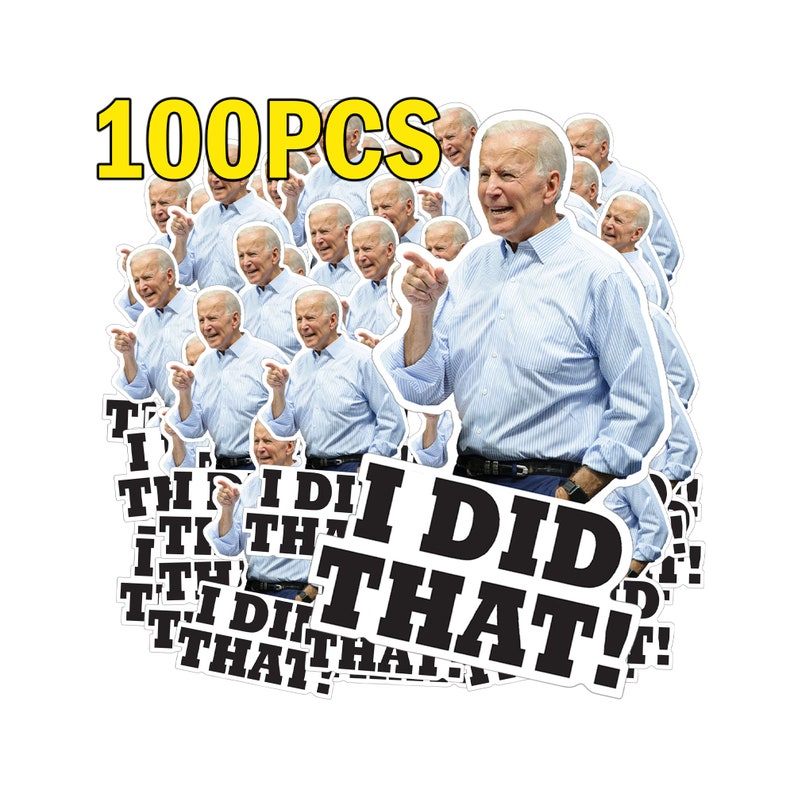 I Did That Joe Biden Sticker 100 Pack pointed to Your Left - Etsy