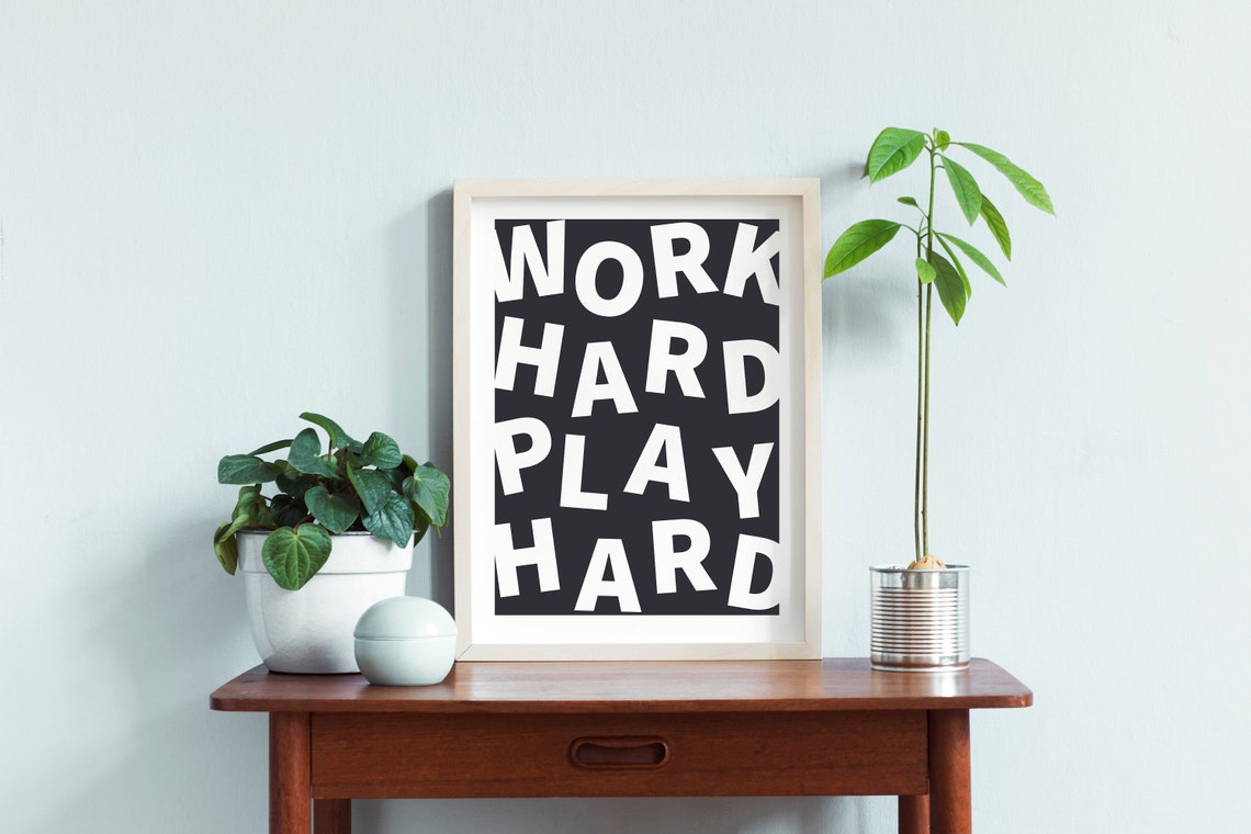 Work Hard Play Hard Poster Inspirational Print | Etsy
